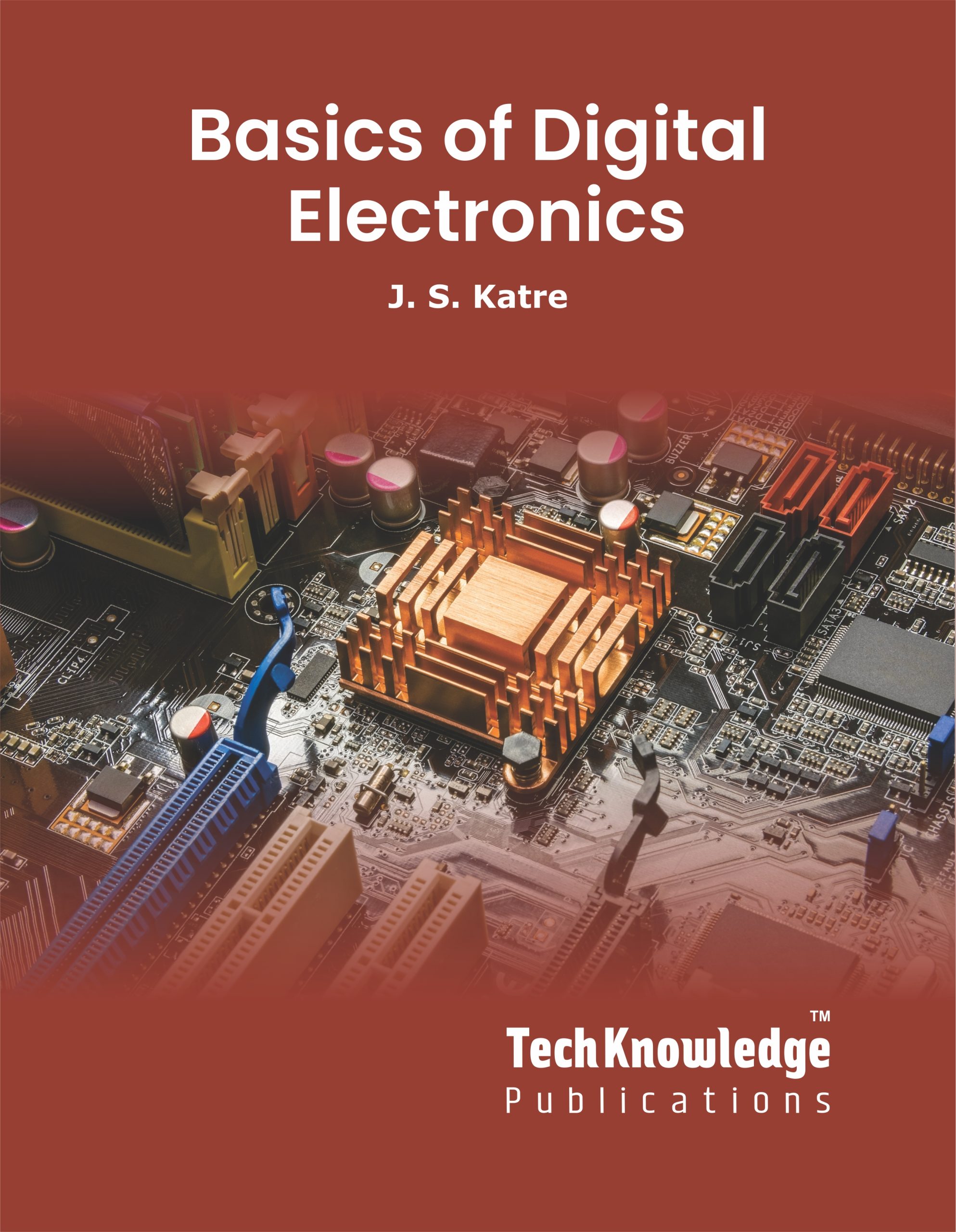 Basics of Digital Electronics – Techknowledge Publications